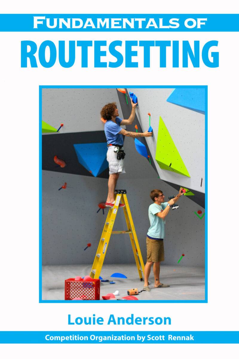 Fundamentals of Routesetting - Indoor Route Setting Guide - Bouldering